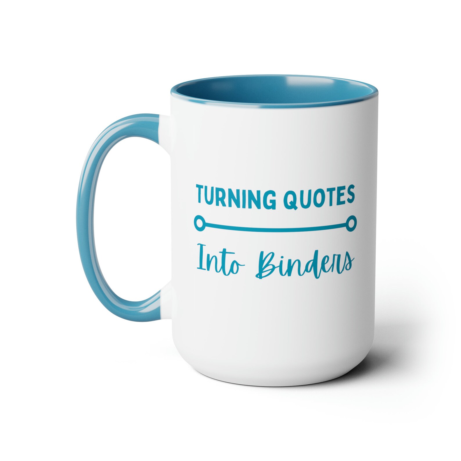Turning Quotes Into Binders Coffee Mugs, 15oz, Gift for Insurance Agent ...