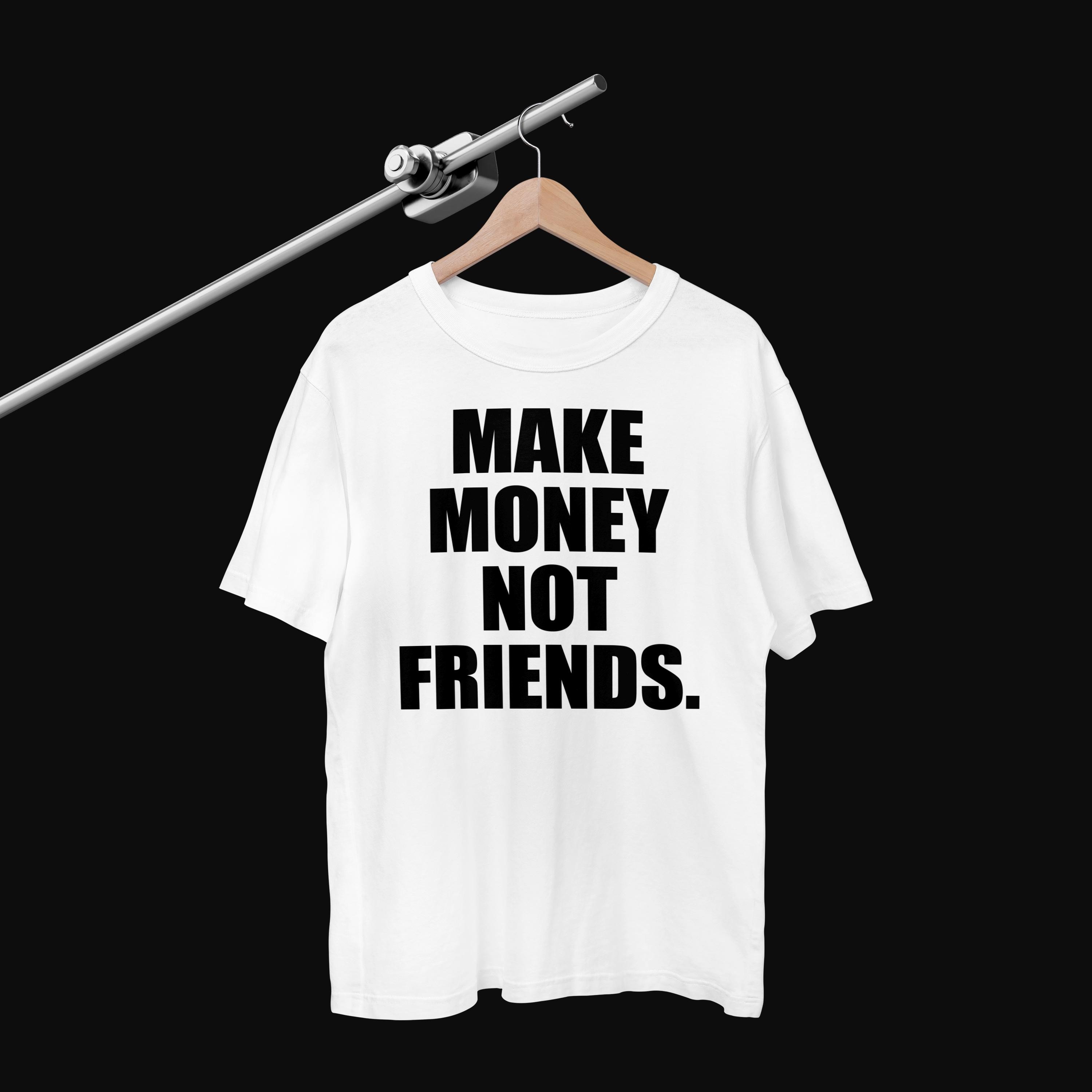 Make Money Not Friends PNG SVG, Tshirt PNG - Etsy