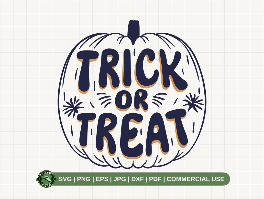 Trick or Treat SVG PNG, Halloween Svg, Funny Halloween Svg, Pumpkin Svg ...