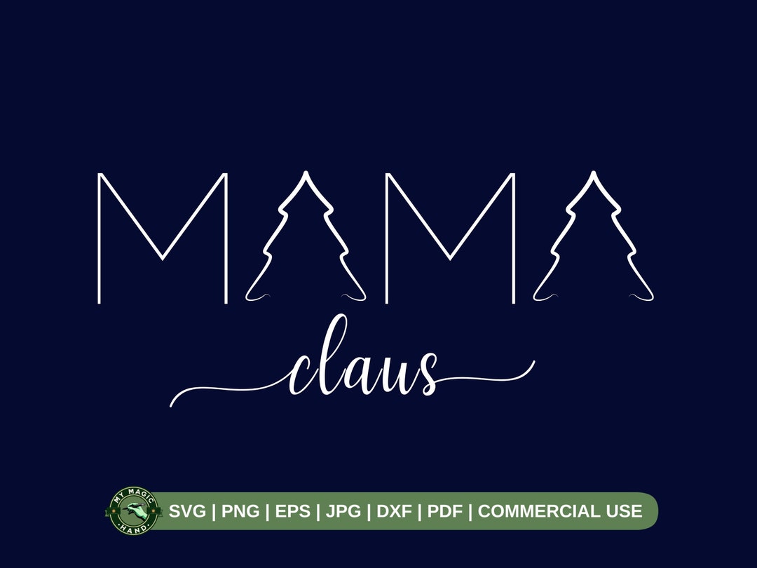 Mama Claus SVG PNG, Christmas Mama Svg, Merry Mama Svg, Mama Claus ...