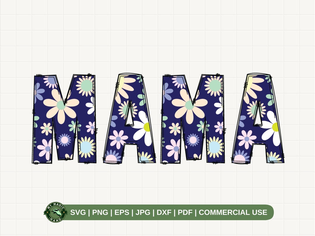 Floral Mama SVG PNG, Mama Flowers Svg, Mama Shirt Svg, Mother's Day Svg ...