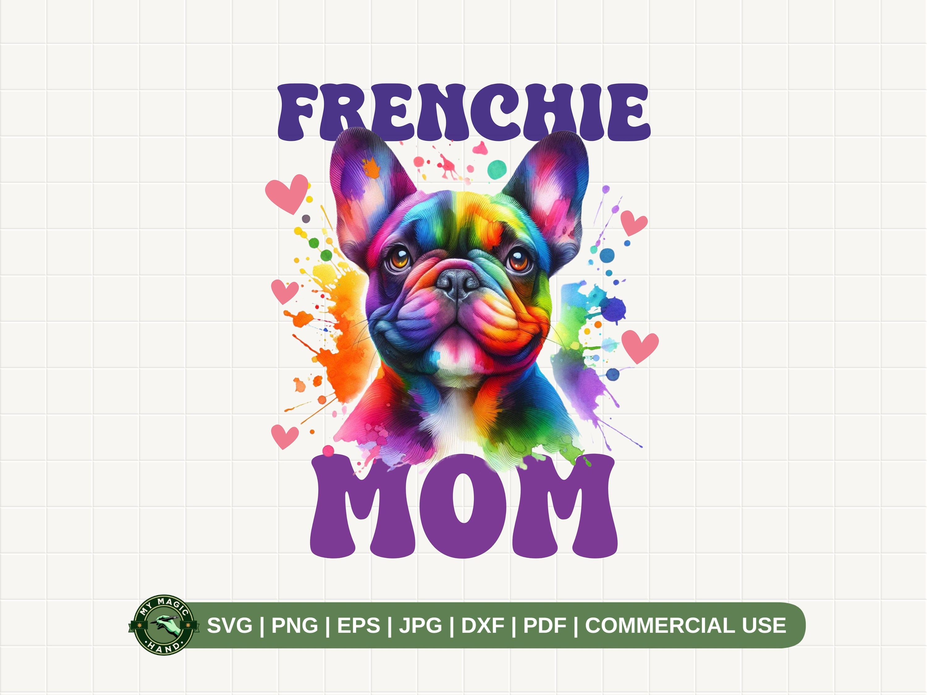 Frenchie Mom SVG PNG, French Bulldog Svg, Frenchie Watercolor Svg ...