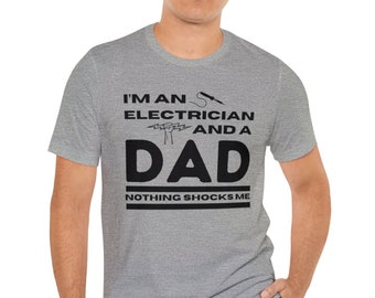 Electrician Dad Tshirt, Electrician Father's Day Gift, Nothing Shocks ...