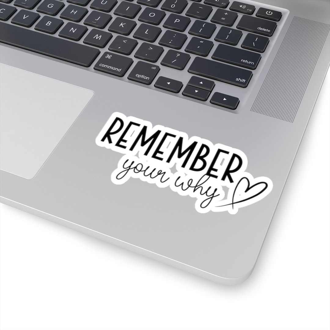 Remember Your Why Sticker, Positive Quote, Glossy Vinyl - Etsy