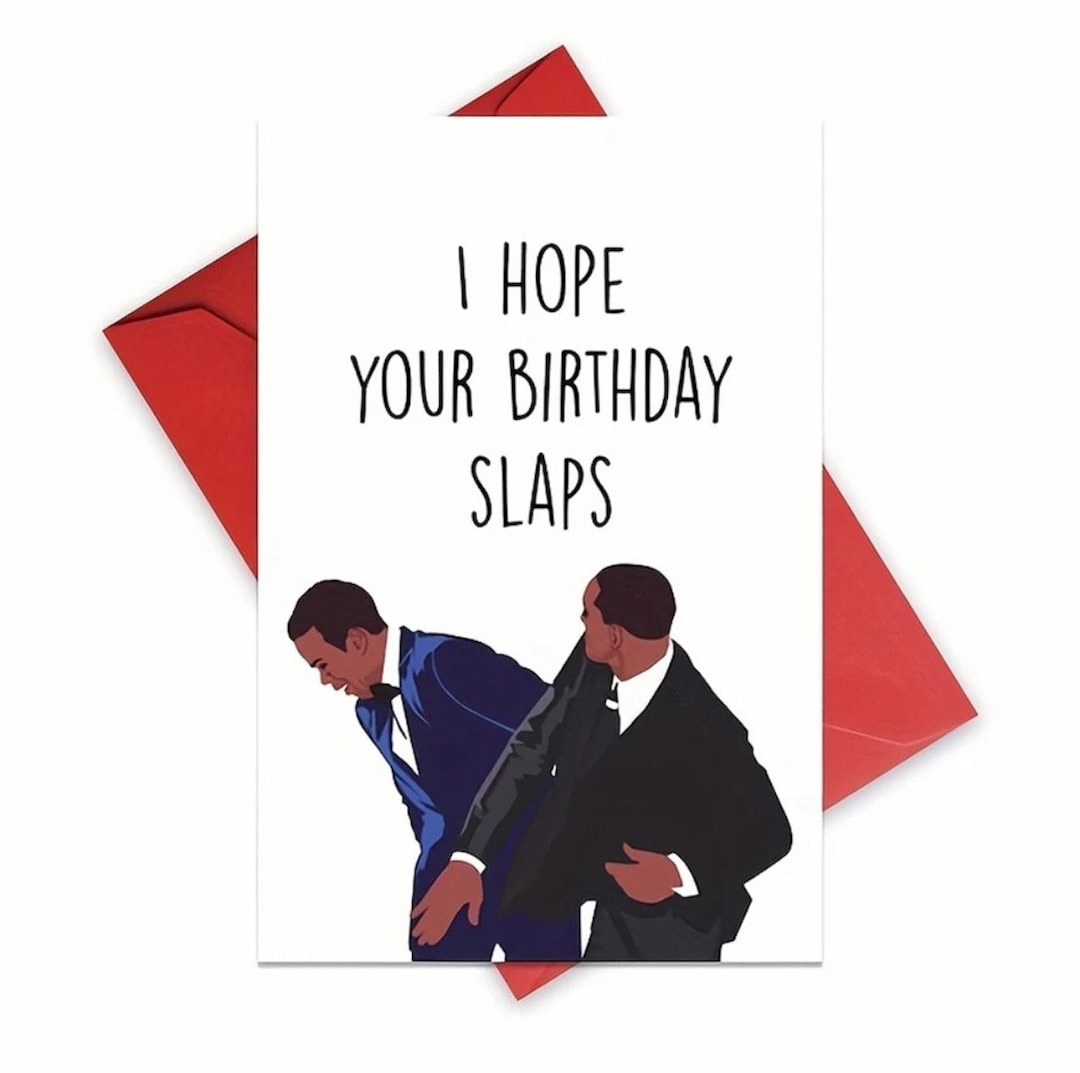 Happy Birthday Card| Hope Your Birthday Slaps|will Smith| Chris Rock ...