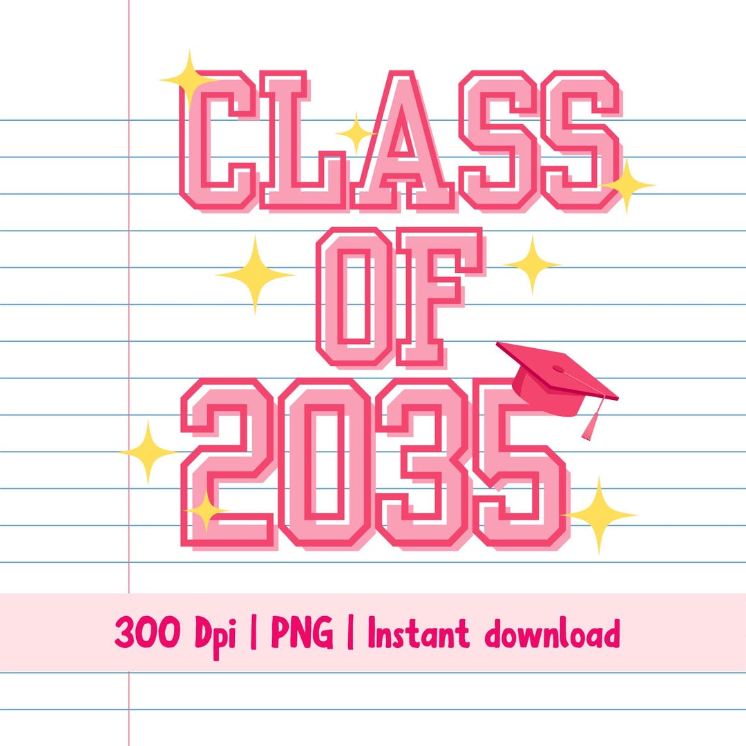 Class of 2035 | PNG | Graduation Year | High School Graduation | Gift ...