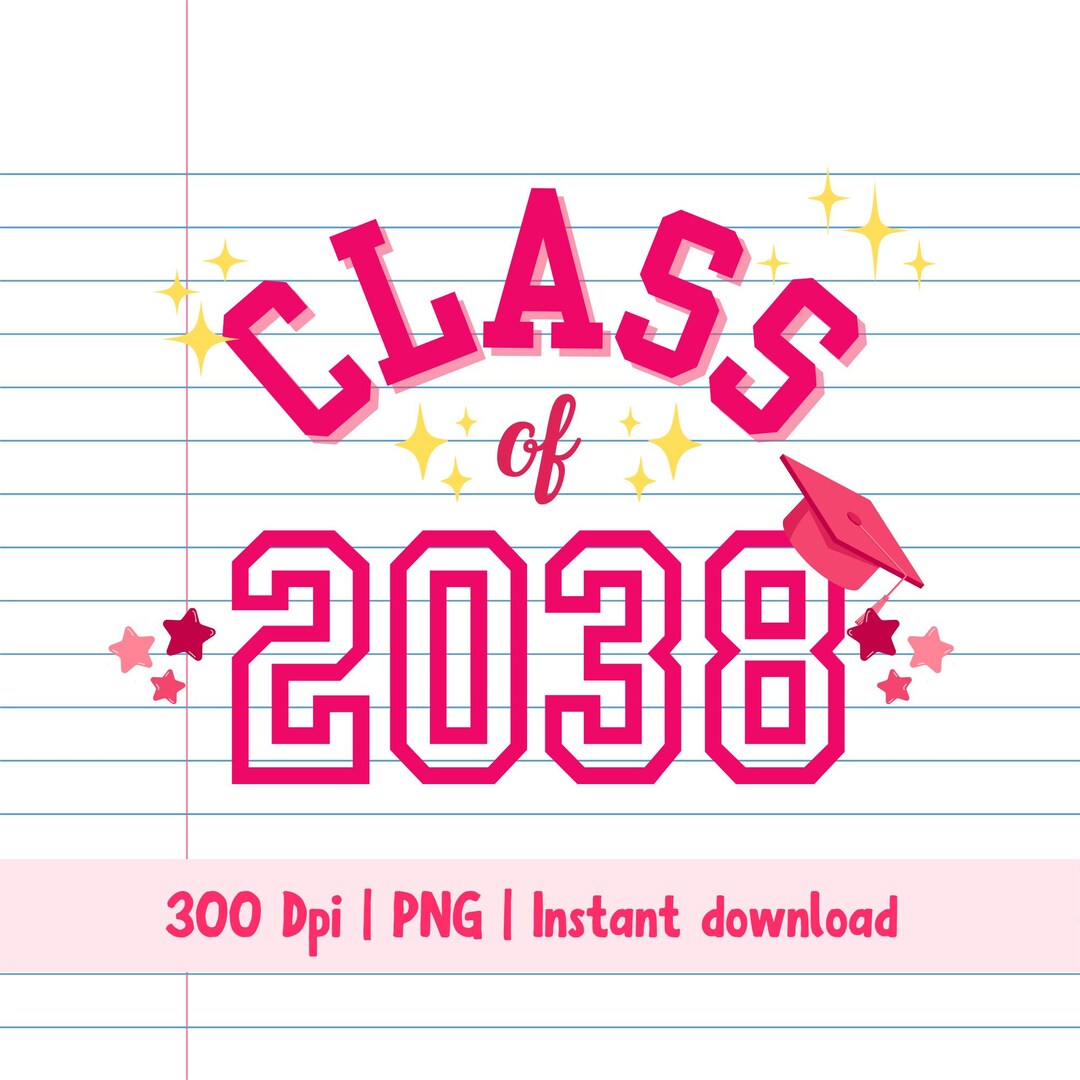 Class of 2038 | PNG | Graduation Year | Pre-k Graduation | Kinder Gift ...