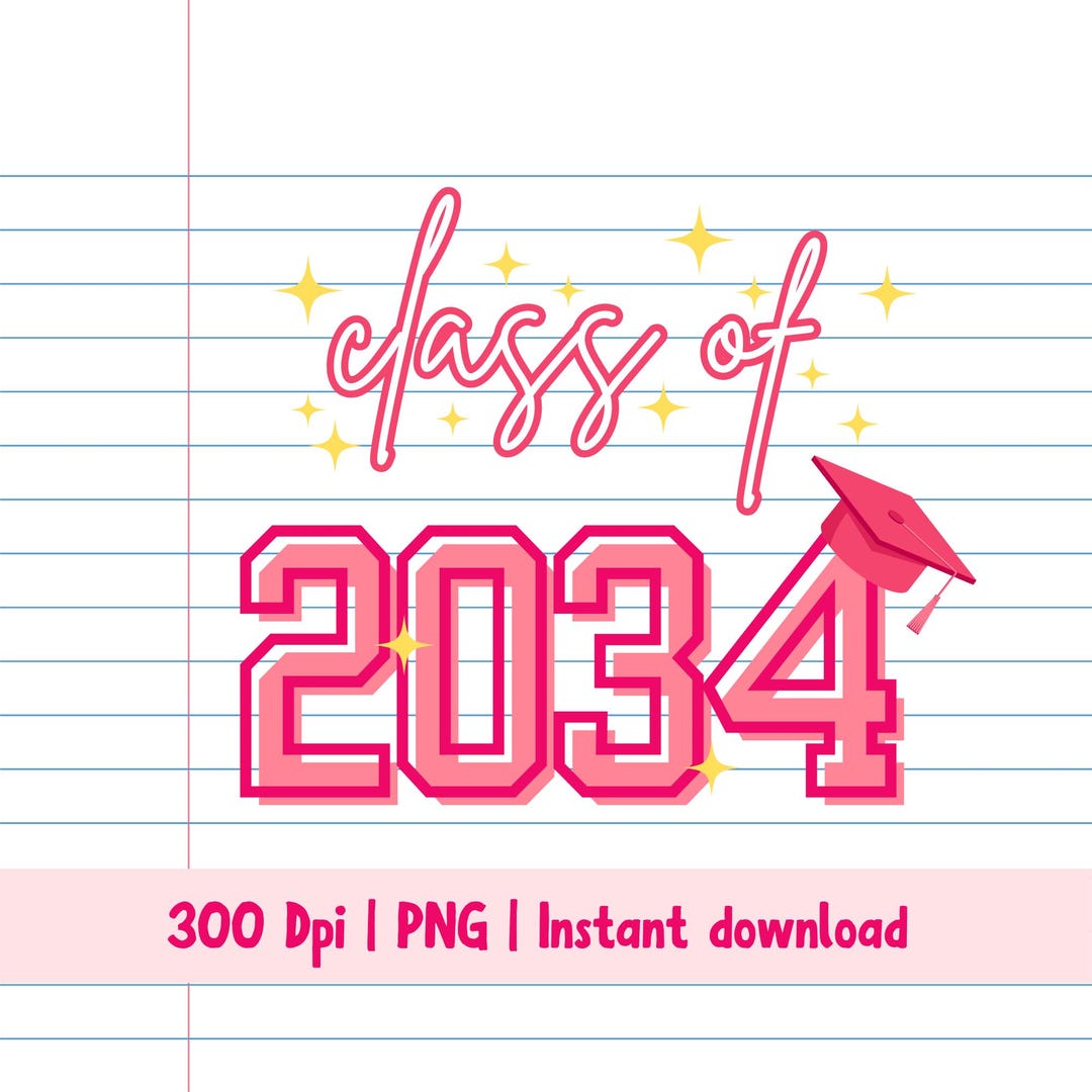 Class of 2034 | PNG | Graduation Year | Kinder Graduation | Kinder Gift ...