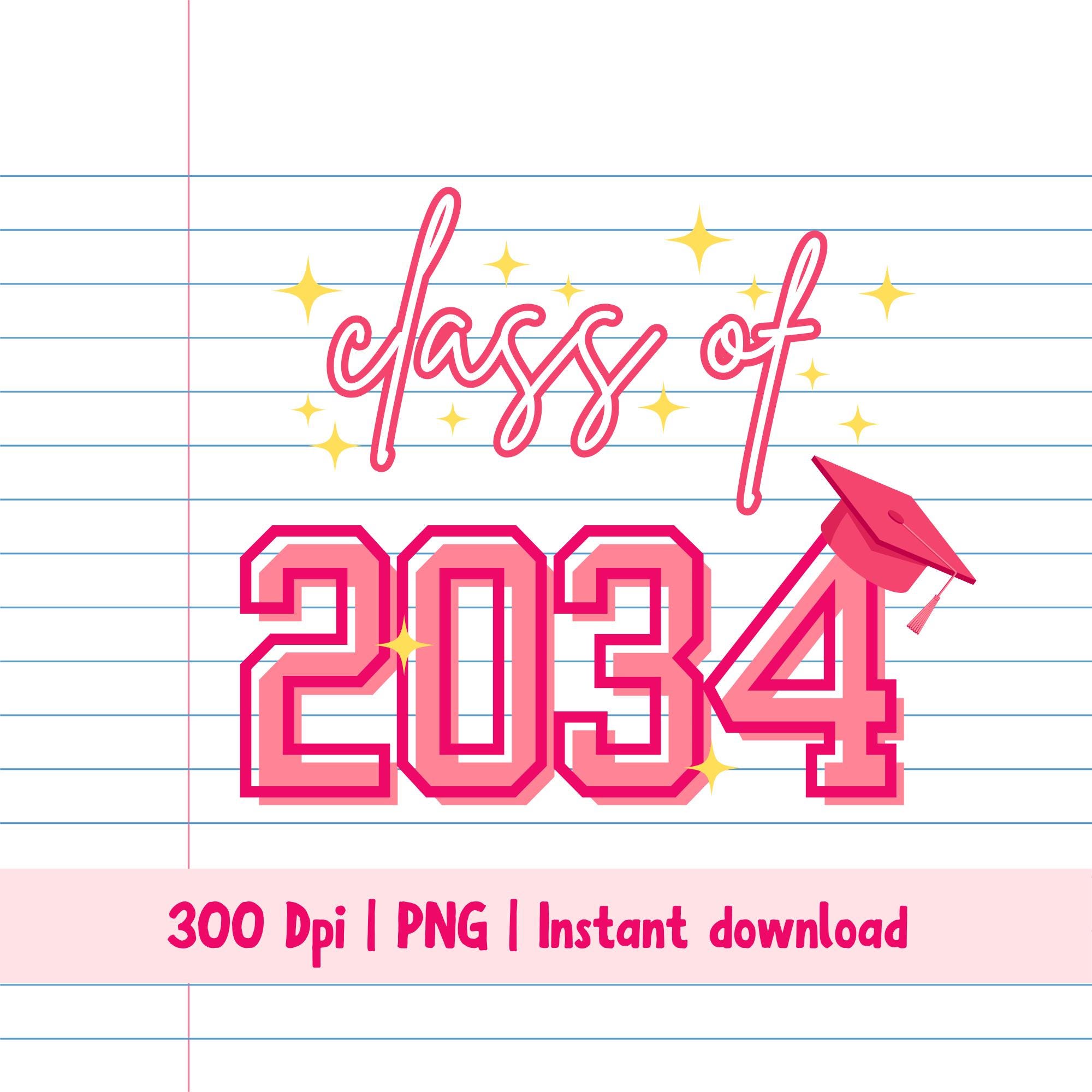 Class of 2034 | PNG | Graduation Year | Kinder Graduation | Kinder Gift ...