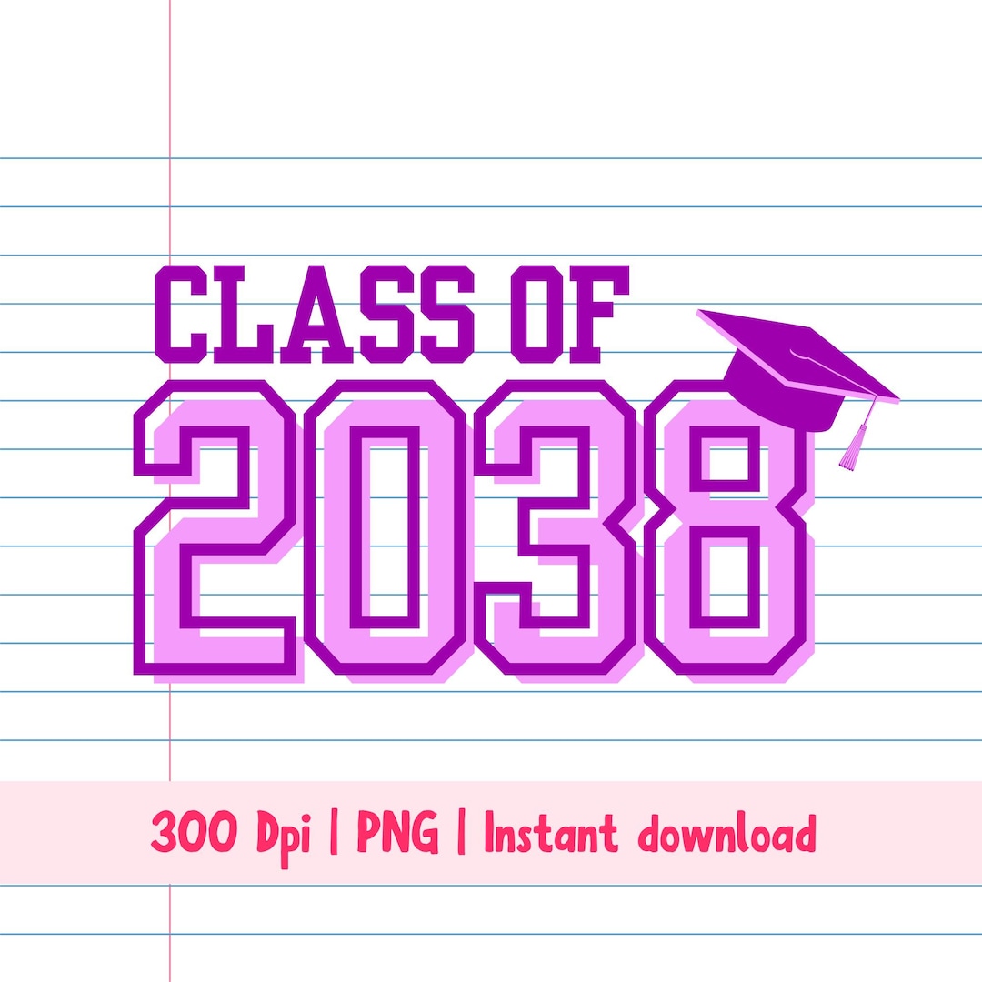 Class of 2038 | PNG | Graduation Year | High School Graduation | K Gift ...