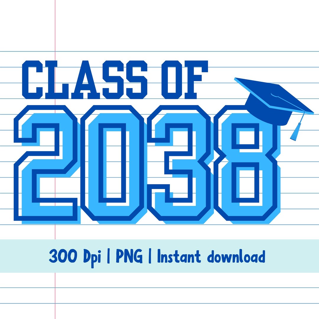 Class of 2038 | PNG | Graduation Year | Kinder Graduation | Kinder Gift ...