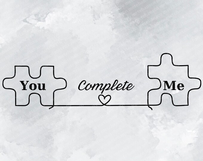 You Complete Me SVG Cut File for Cricut and Silhouette - Etsy Canada