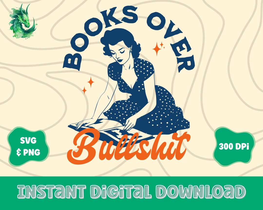 Books Over BS, SVG PNG File, Trendy Vintage Bookish Retro Art Design ...