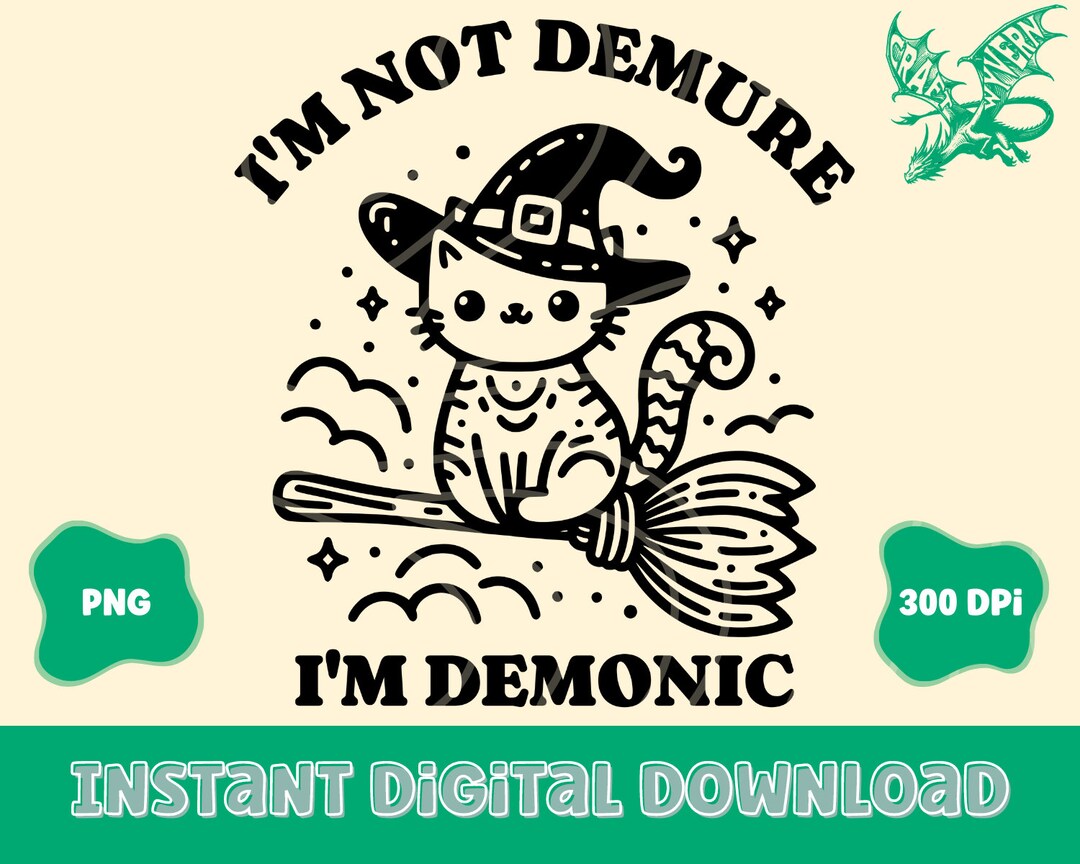 I'm Not Demure I'm Demonic Cat SVG PNG Vector File, Trendy Vintage ...