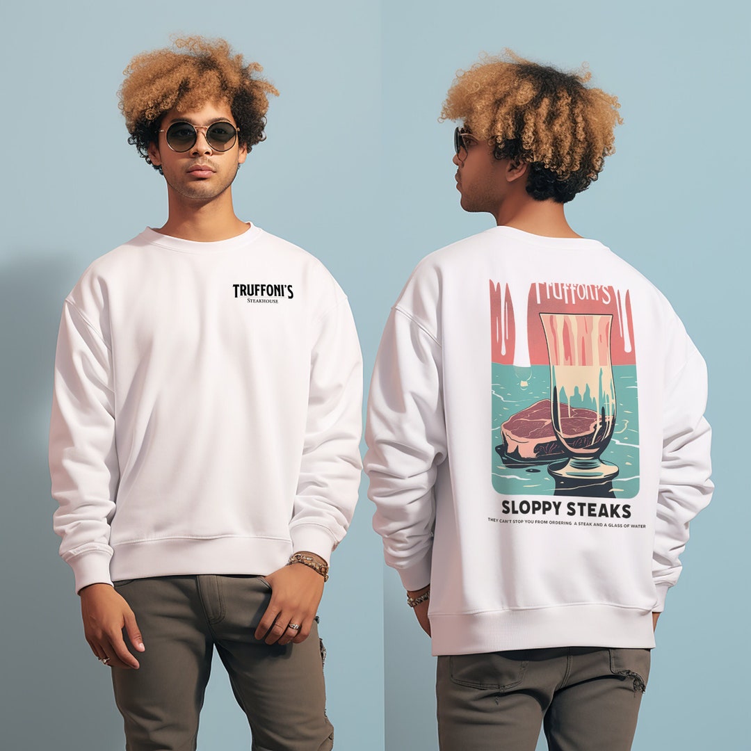 Sloppy Steaks Sweatshirt: ITYSL Truffoni's Steakhouse Crewneck - Etsy