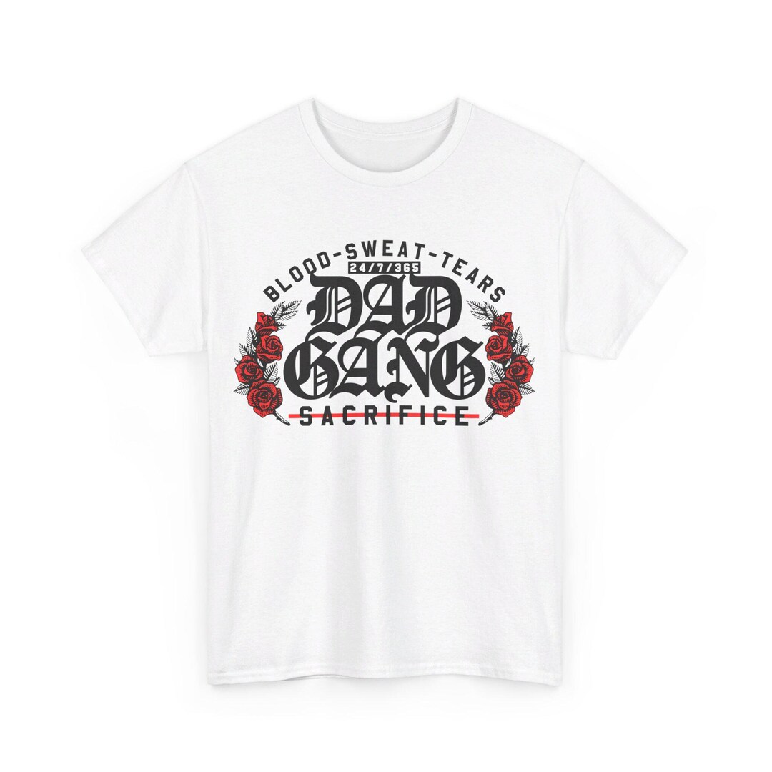 Dad Gang Roses T Shirt, Unisex Heavy Cotton Tee, Fathers Day, Fathers ...