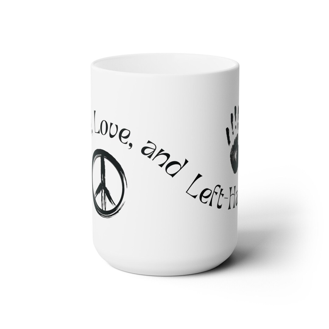 Southpaw Pride Left Handed Coffee Mug Peace, Love, and Lefty Cup ...