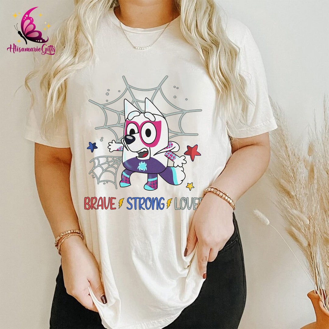 Bluey Ghost Spider Shirt Bluey Brave Strong Loved Shirt Funny Bluey ...