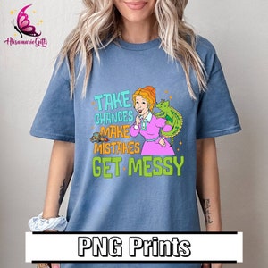Instant Download, Take Chances Make Mistakes Get Messy Shirt Download ...