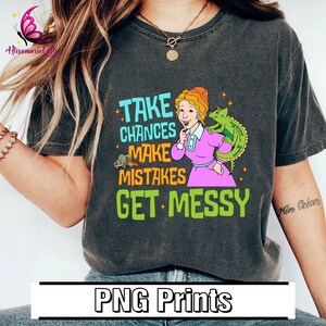 Instant Download, Take Chances Make Mistakes Get Messy Shirt Download ...
