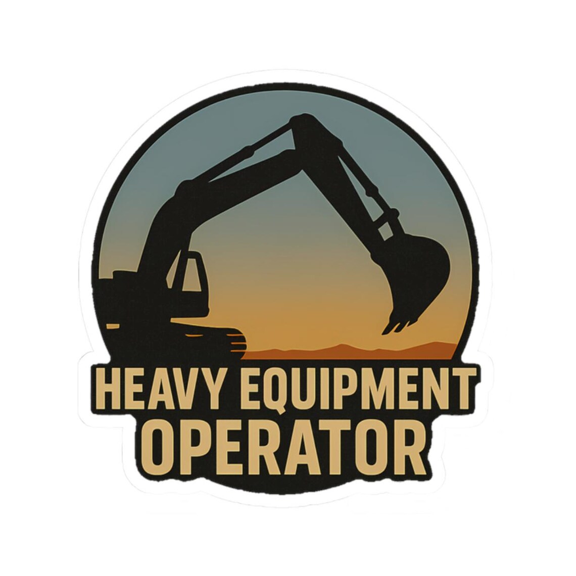 Sticker for Heavy Equipment Operators, Excavator Drivers, Construction ...