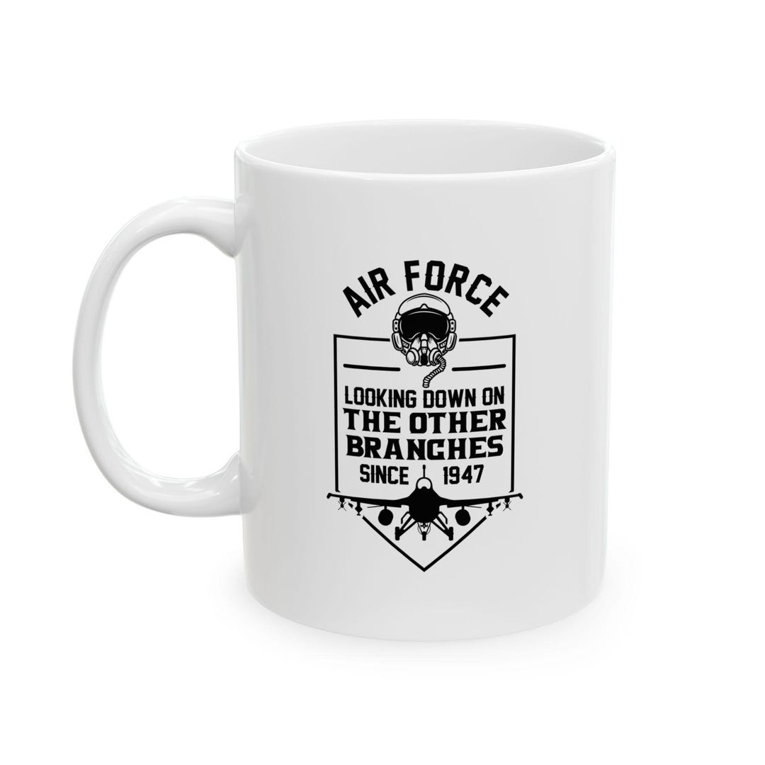 Funny Air Force Mug for Airmen or Military Veterans Looking Down on the ...