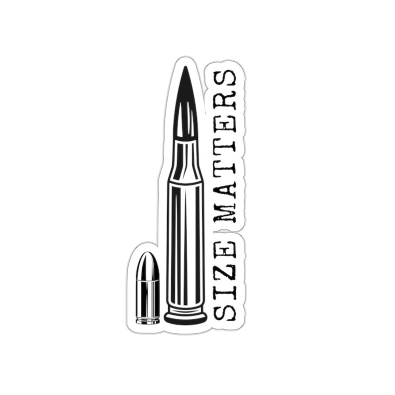 Size Matters, Funny Sticker for Gun Fans, Army Soldiers, Marines ...