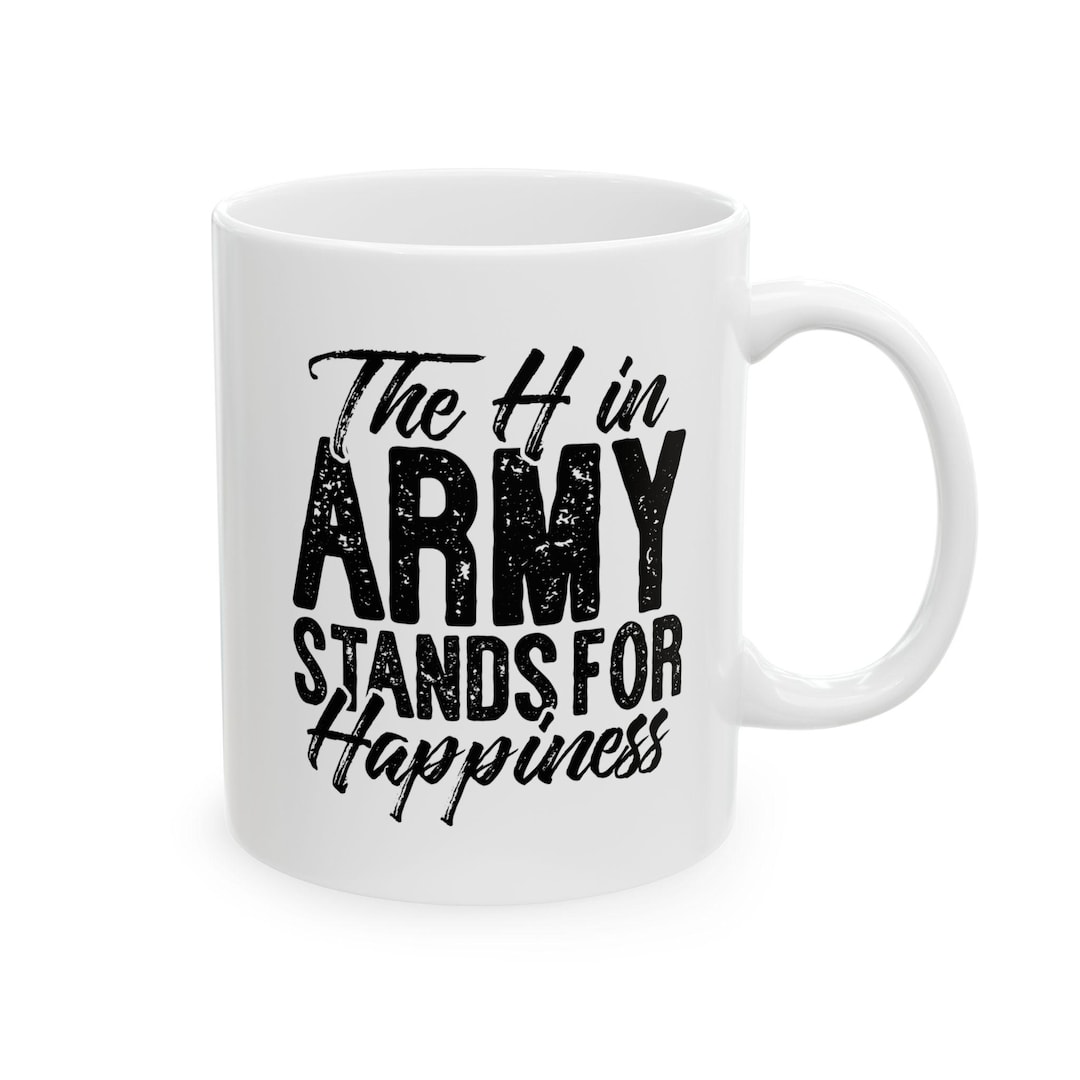 Funny Army Mug for Soldiers, Infantry, Artillery, Military ...