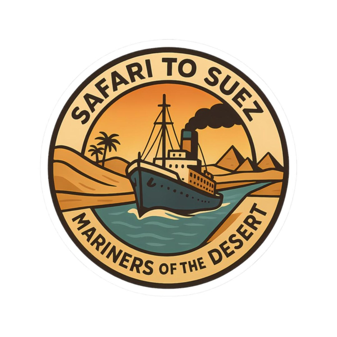 Sticker for Suez Canal Sailors - Safari to Suez Desert Ship Art ...