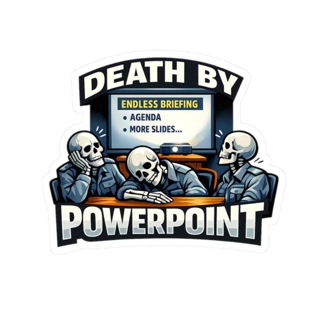 Sticker for Office Workers, Death by Powerpoint Funny Meeting Decal ...