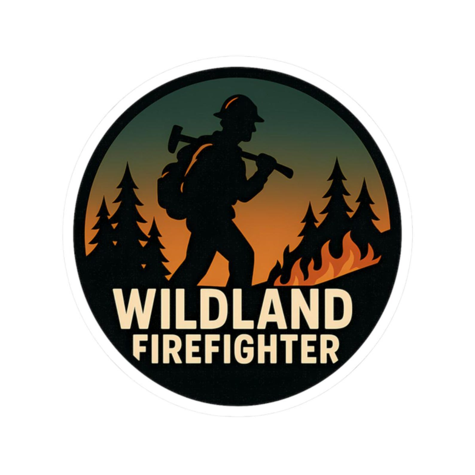 Sticker for Wildland Firefighters Forest Fire Crews Hotshots ...