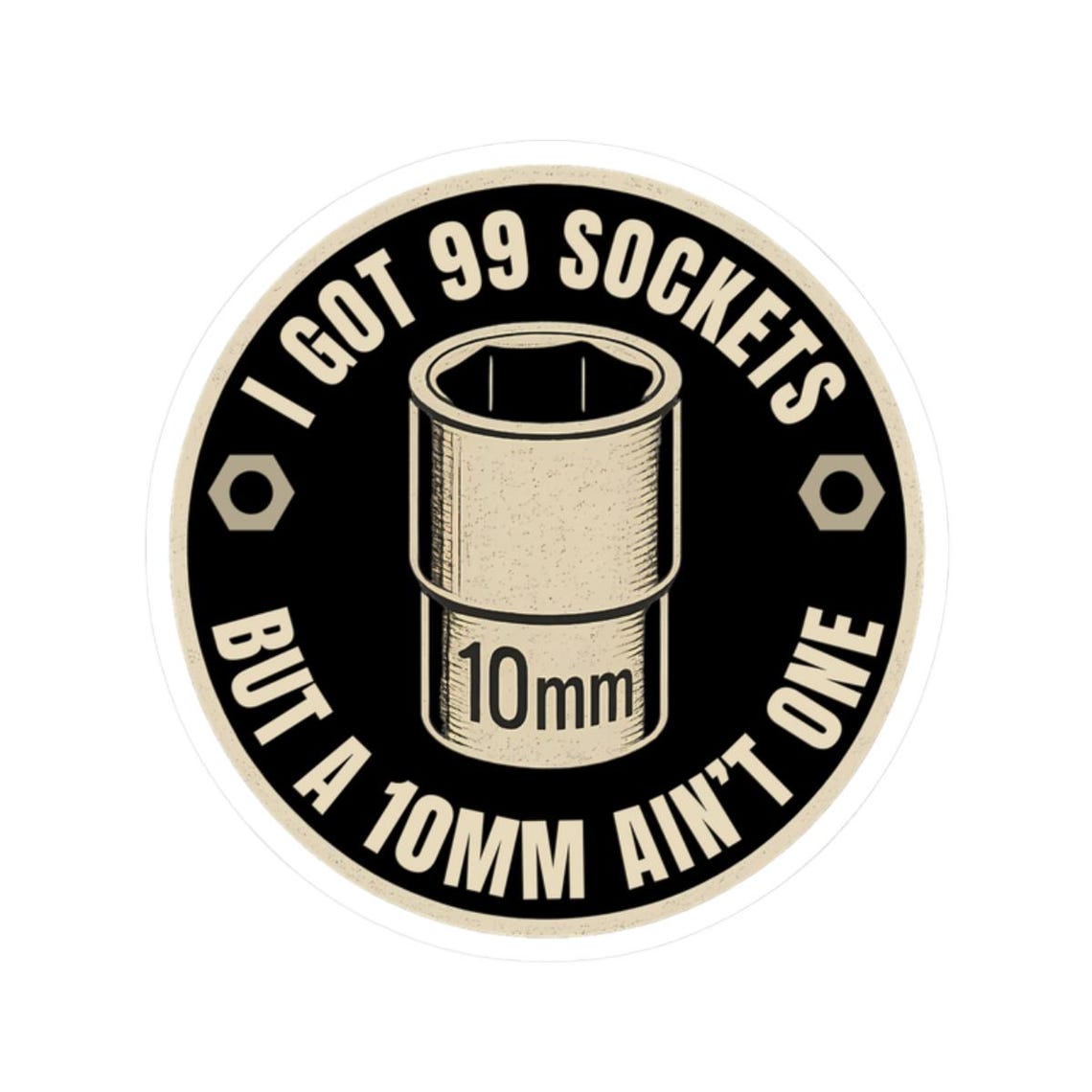Funny 10mm Socket Sticker for Mechanics, Car Guys, Tool Lovers, Garage ...
