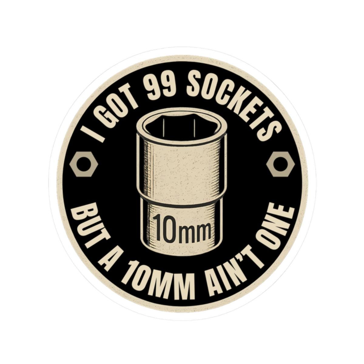 Funny 10mm Socket Sticker for Mechanics, Car Guys, Tool Lovers, Garage ...