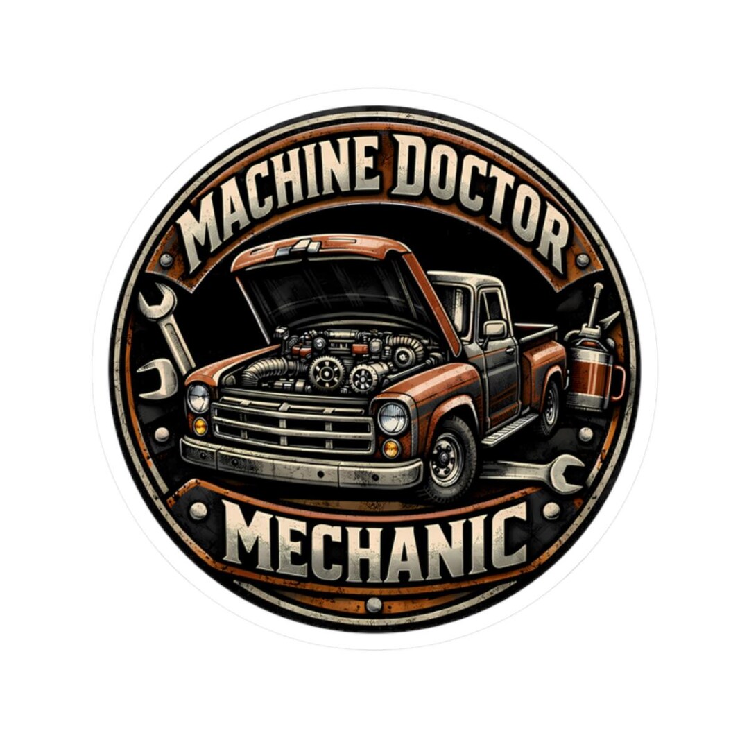 Sticker for Mechanics, Machine Doctor Truck Garage Decal, Auto Repair ...