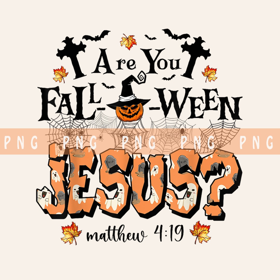 Are You Fall-o-ween Jesus PNG - Etsy
