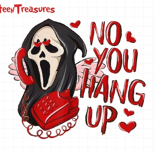 No You Hang up Ghost Face PNG, Ghost Face Calling PNG, Halloween Png, Funny Valentine Png ...