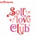 Self Love Club Png Instant Download, Self Love Png, Retro Valentine Png ...