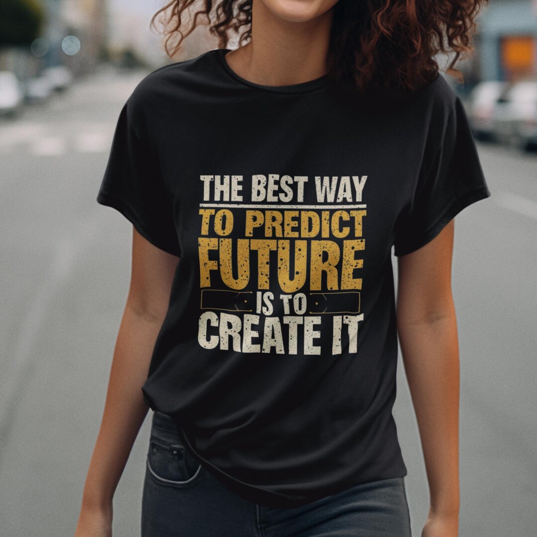 Motivational "create Your Future" Unisex Cotton T-shirt - 7 Colors ...