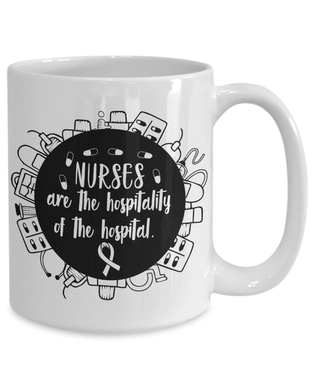 Hospitality Nurse Life Mug - A Cute and Inspirational Coffee Cup With a ...