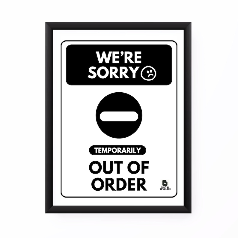 We're Sorry Temporarily Out of Order Sign Printable Instant Digital ...