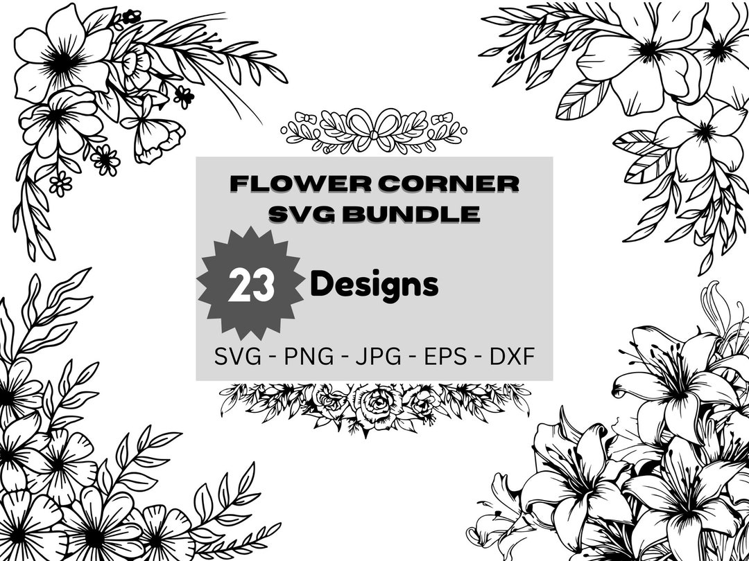 Flower Corner Svg Bundle 23 Designs, Corner Border Svg, Floral Svg ...