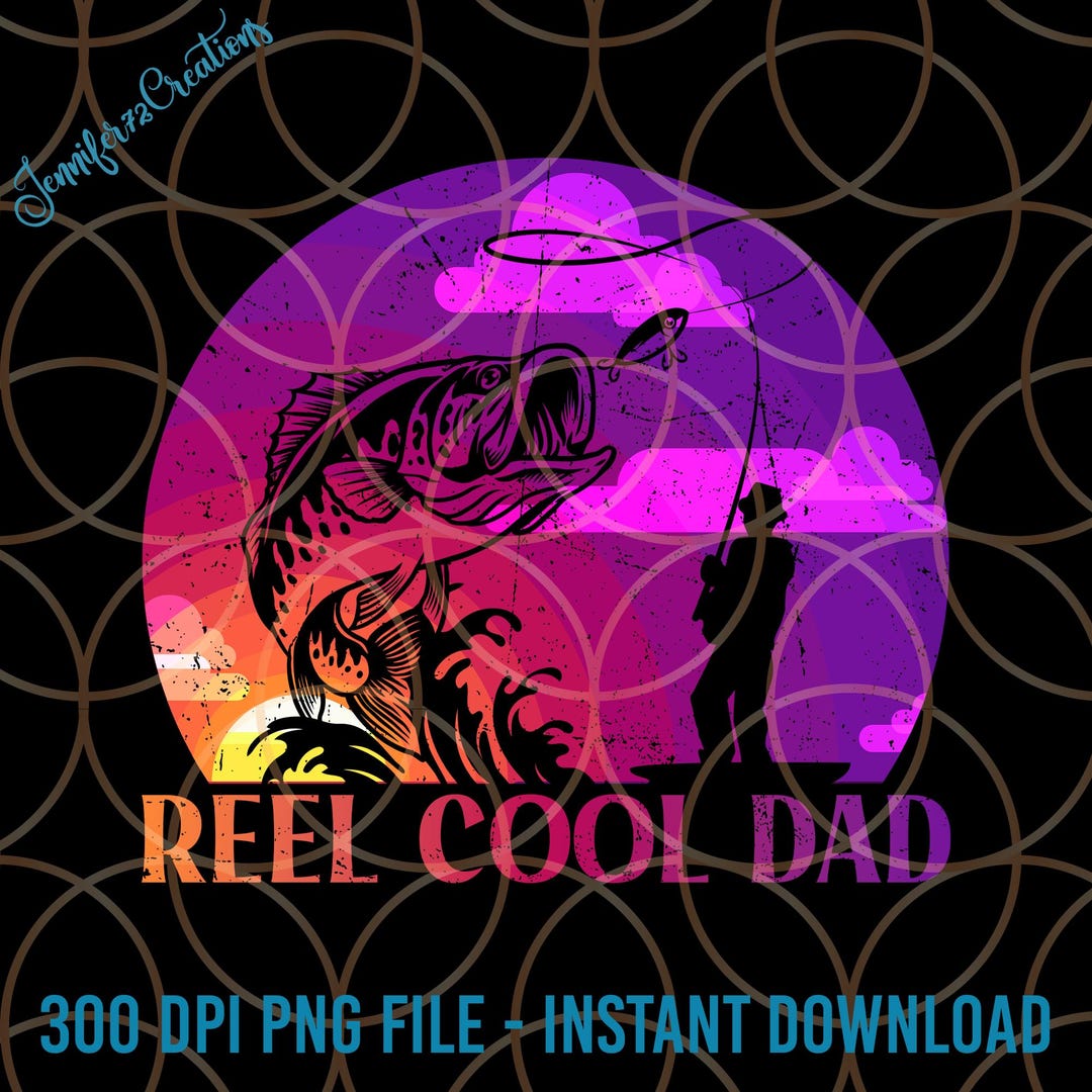 Reel Cool Dad Png, Pink Fishing Dad Png, Fishing Papa Png, Fishman ...