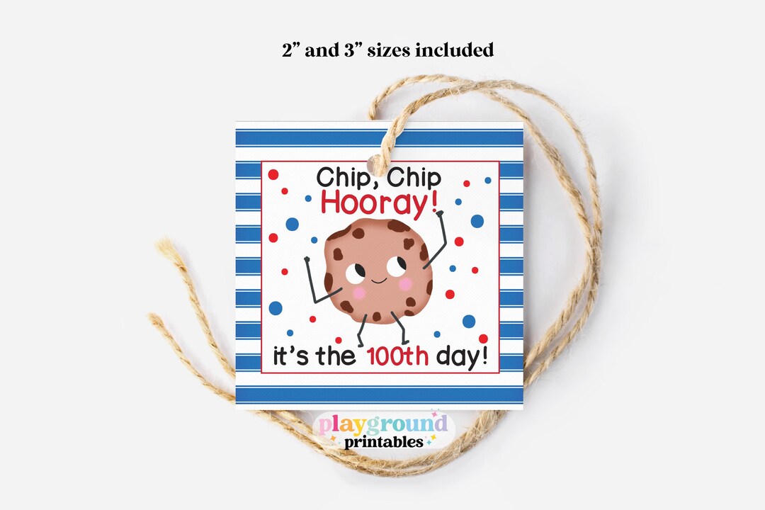 2 and 3 Chip Chip Hooray It's the 100th Day Chocolate Chip Cookie Tags ...