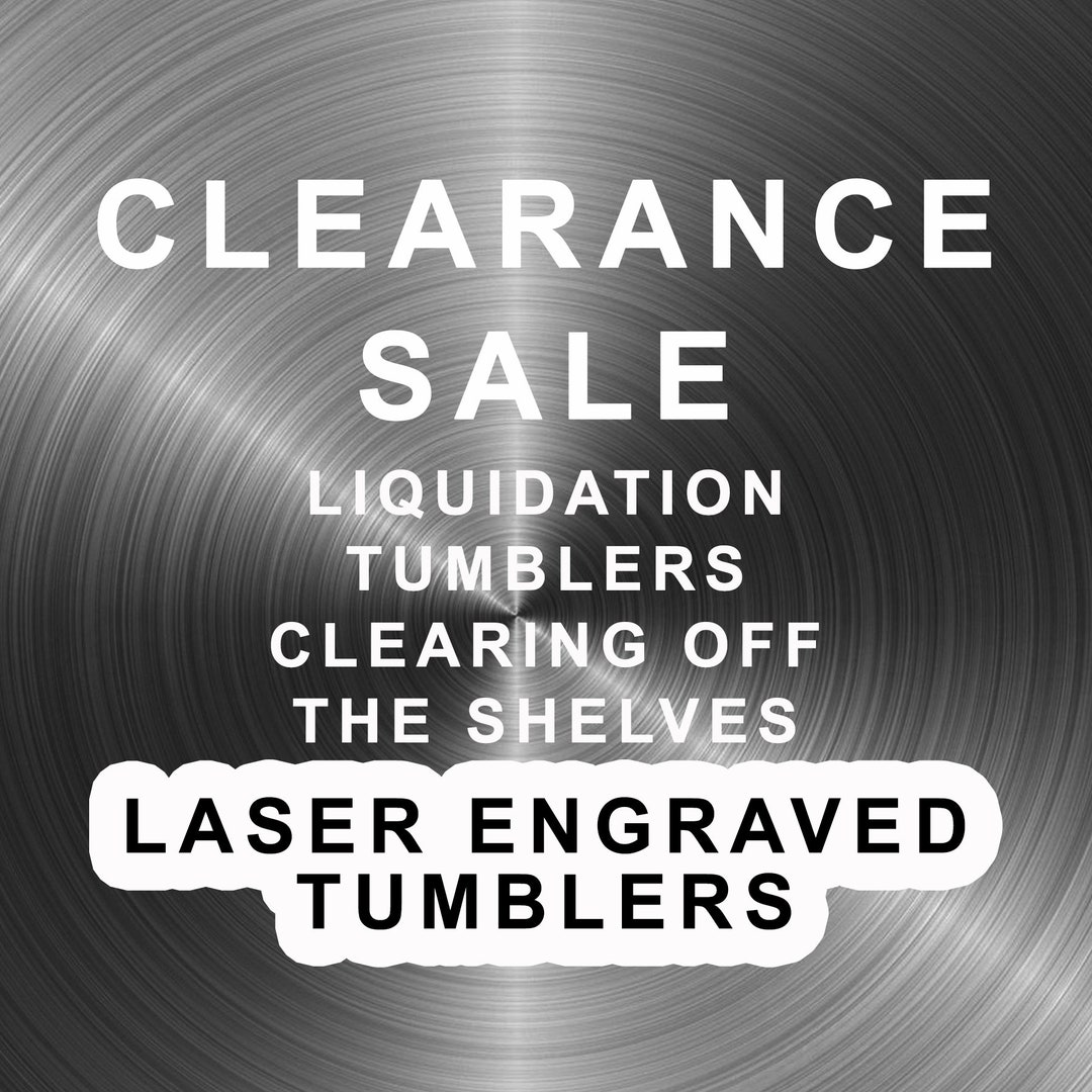 Clearance Laser Engraved Tumblers Liquidation Sale 20oz Travel Mugs - Etsy