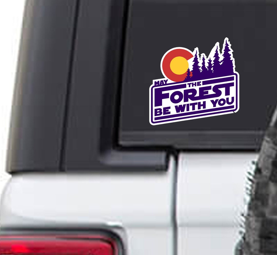 May the Forest Be With You Vinyl Sticker Decal - CO I Love Colorado ...