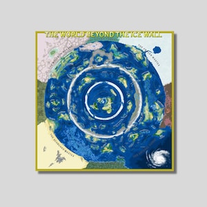 The World Beyond the Ice Wall Map Canvas Wall Art, Flat Earth Map ...