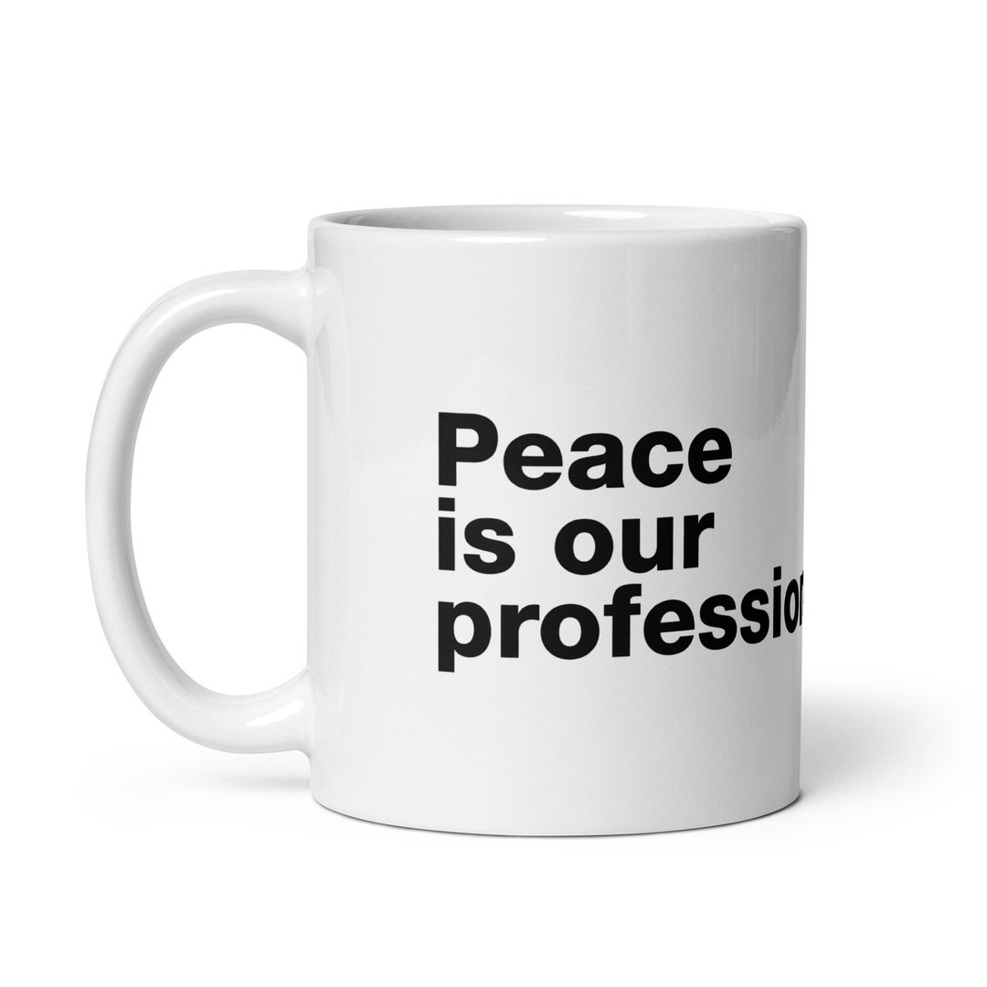 Doctor Strangelove - Peace is Our Profession - Typographic Coffee Mug ...