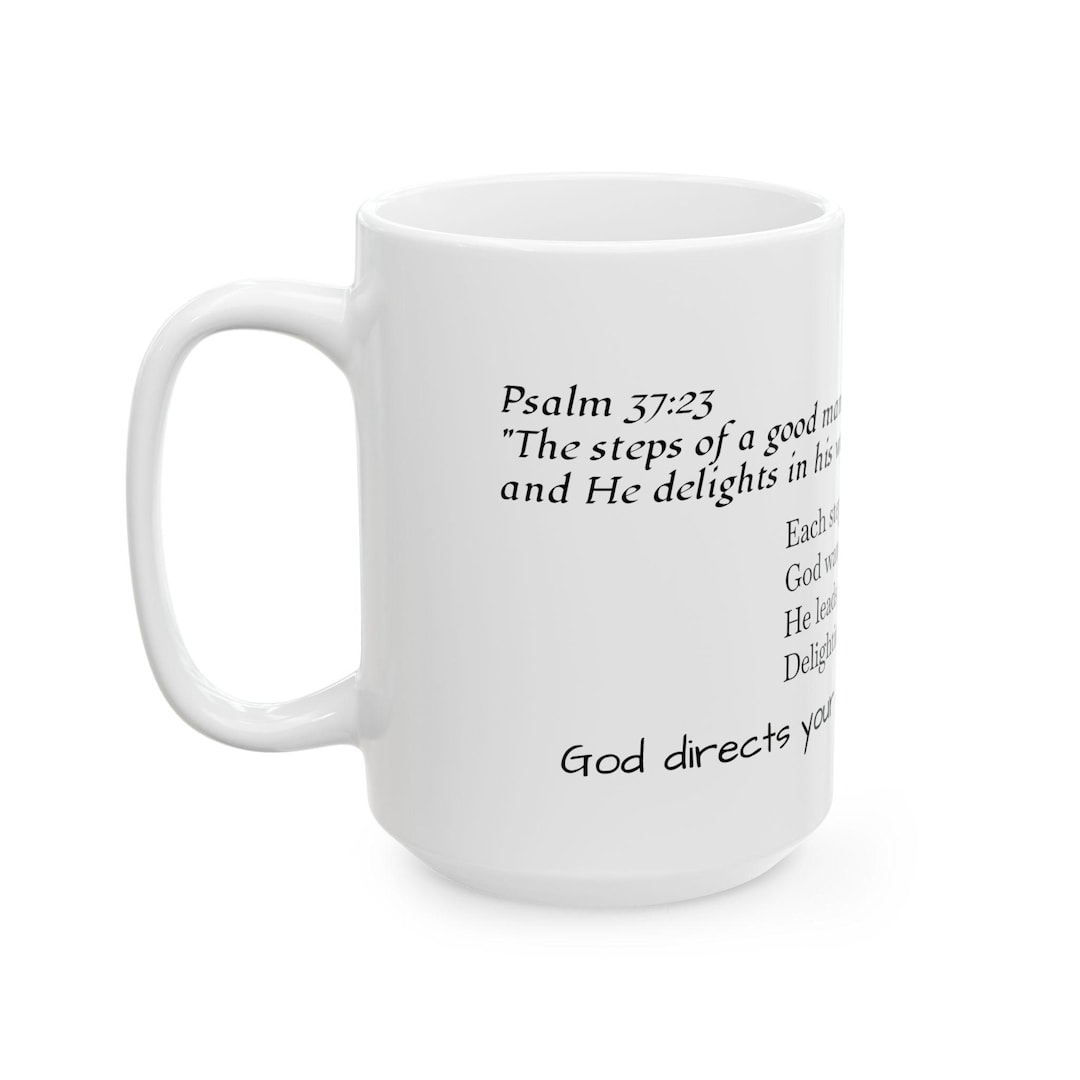 Psalm 37 23 Mug A Guidance and Purpose Mug Featuring Psalm 37 23 and a ...