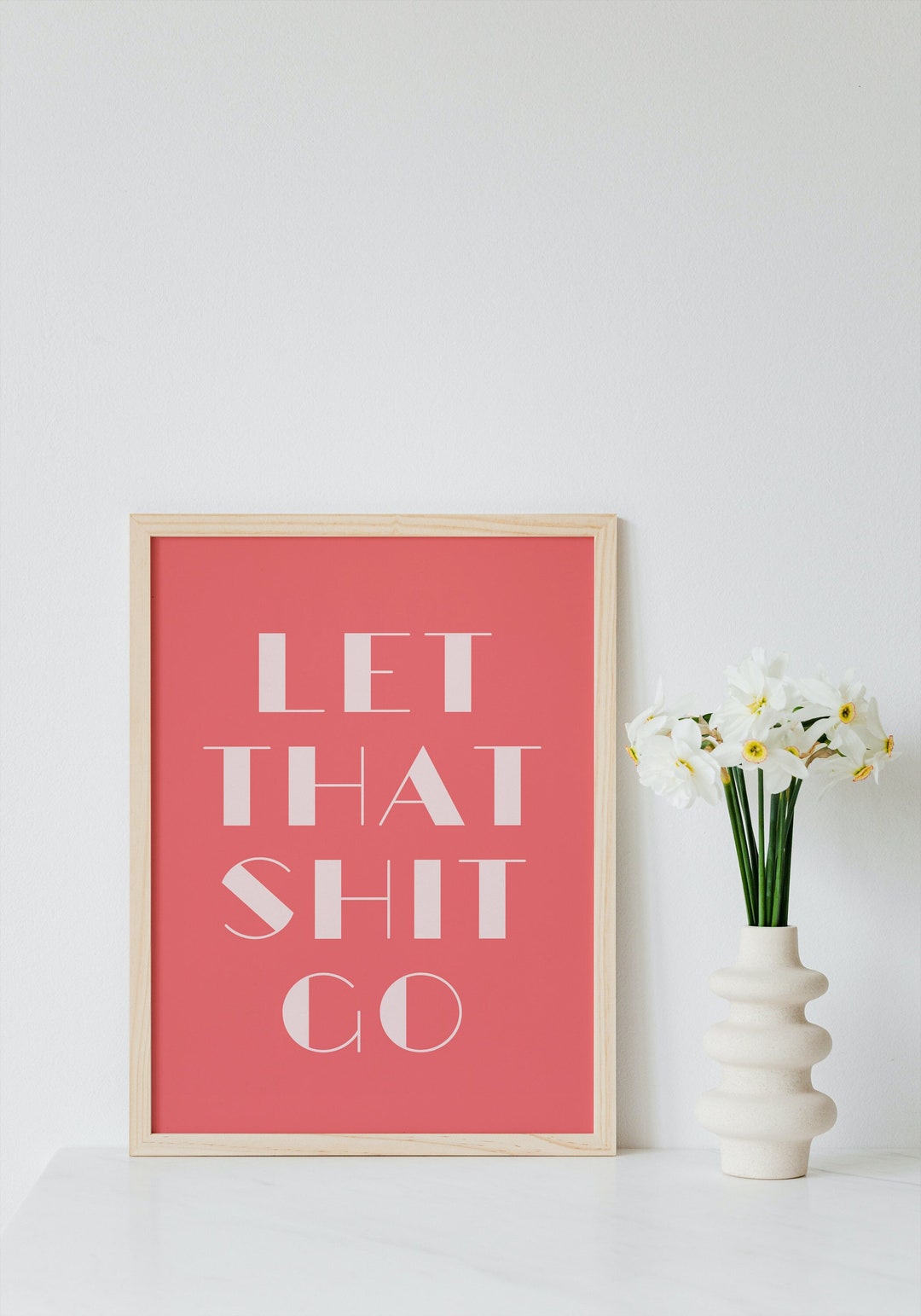 Let That Shit Go Wall Art, Printable Digital Download, Inspirational ...