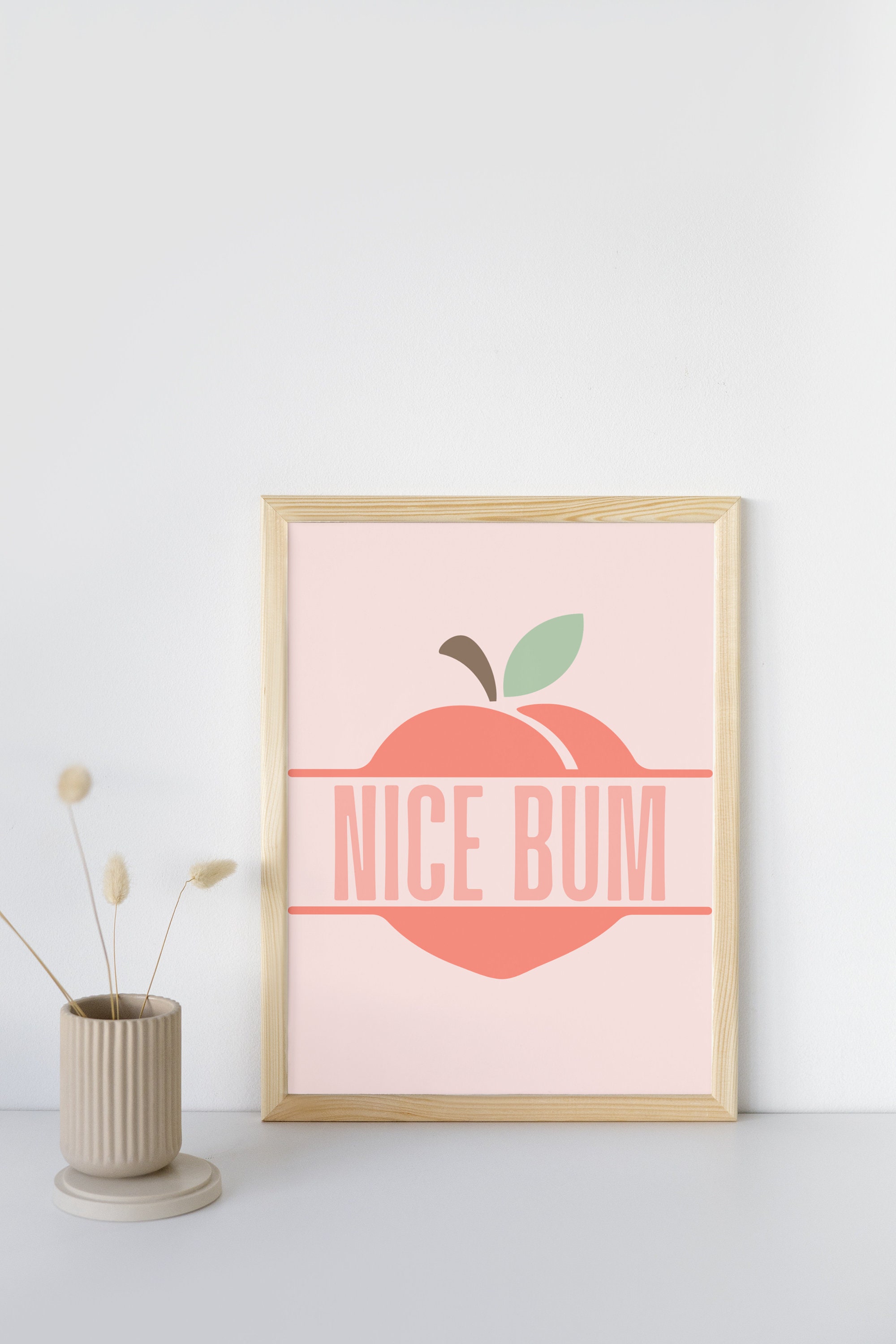 Nice Bum Poster, Printable Digital Download, Inspirational Quote, Funny ...